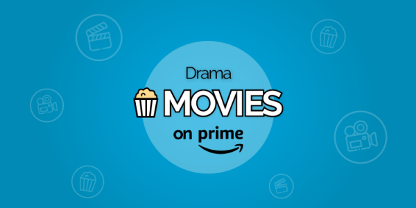 15 Best Drama Movies on Amazon Prime Right Now